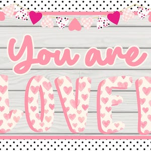 You Are Loved - Valentine's Day Bulletin Board Printable - Etsy