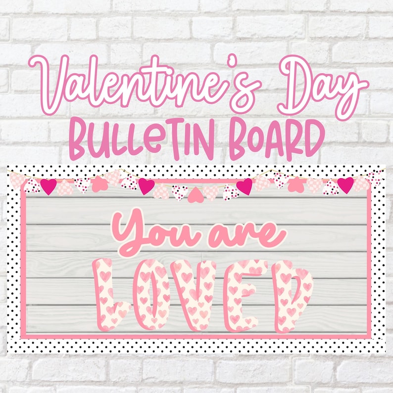 You Are Loved - Valentine's Day Bulletin Board Printable - Etsy