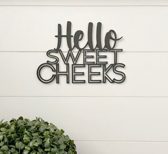 Hello Sweet Cheeks Sign Bathroom Sign Cutout Bathroom Signs - Etsy