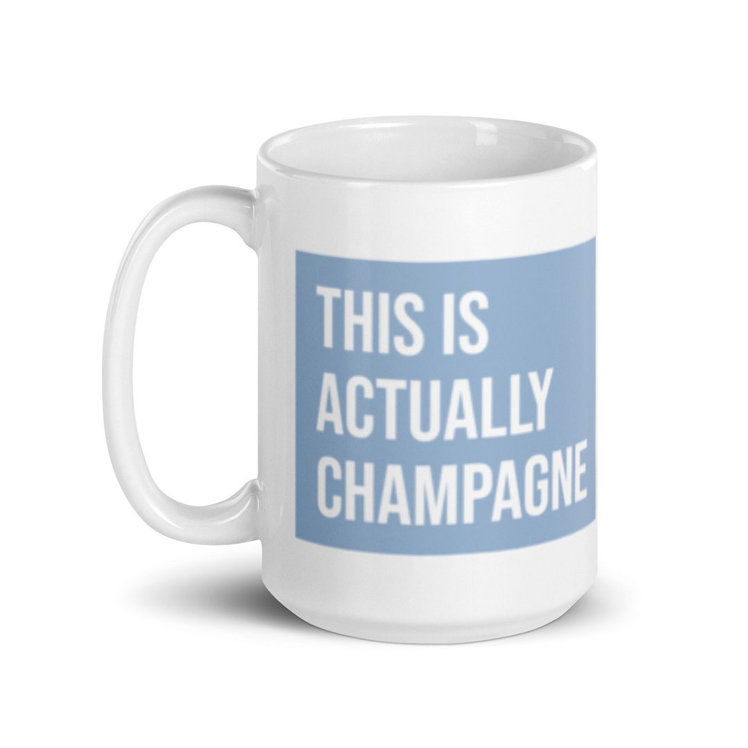 Champagne Mug: "this is Actually Champagne" - Celebration Gift - Etsy