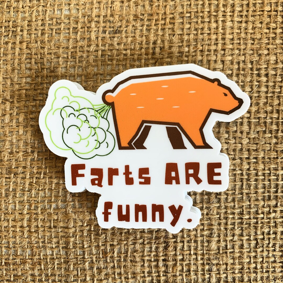 Farts ARE Funny Sticker -- Bear Sticker -- Alaska Sticker - Etsy