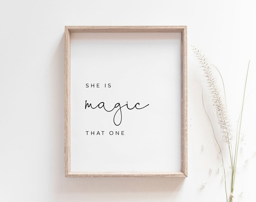She is Magic That One, Wall Art, Girl Nursery Prints, Inspirational ...