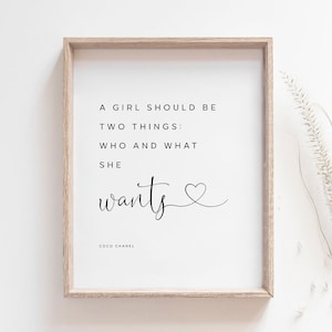 A Girl Should Be Two Things: Who and What She Wants, Coco Chanel Quote ...