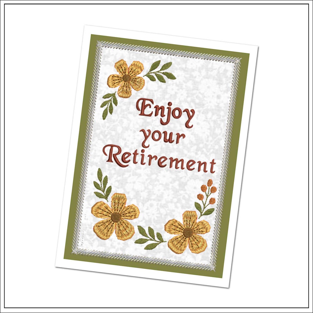 Enjoy Your Retirement | Fabric Card | Machine Embroidery Design #1803 ...