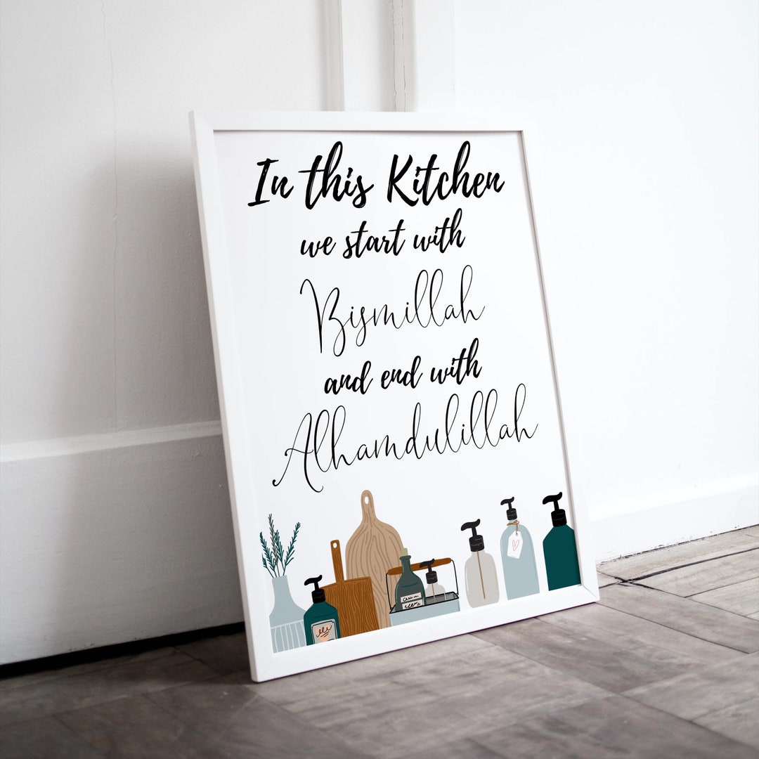 Islamic Kitchen Art, Start With Bismillah, Islamic Kitchen Printable ...