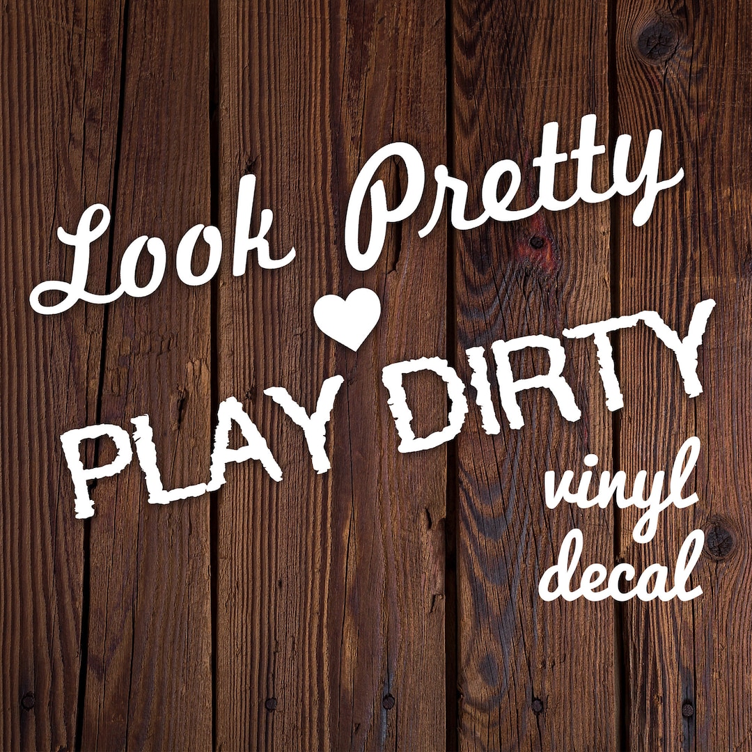 Look Pretty Play Dirty Decal | Truck Decal | Mud & Mascara | Truck Girl ...