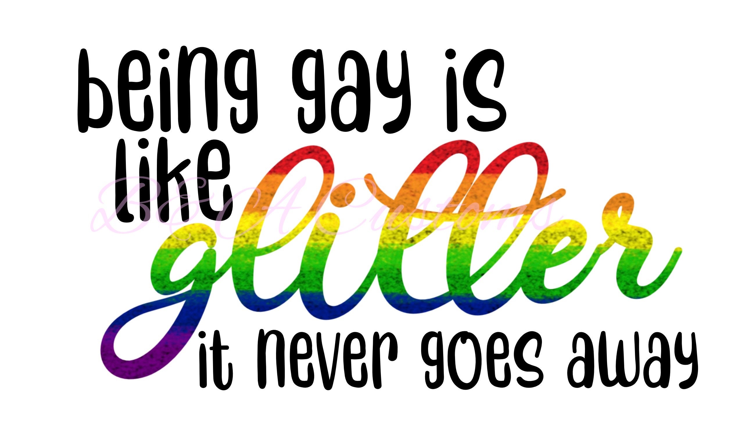 Being Gay Is Like Glitter Png Sublimation Lgbtq Etsy