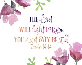 The LORD Will Fight for You You Need Only to Be Still Exodus 14:14 Svg ...