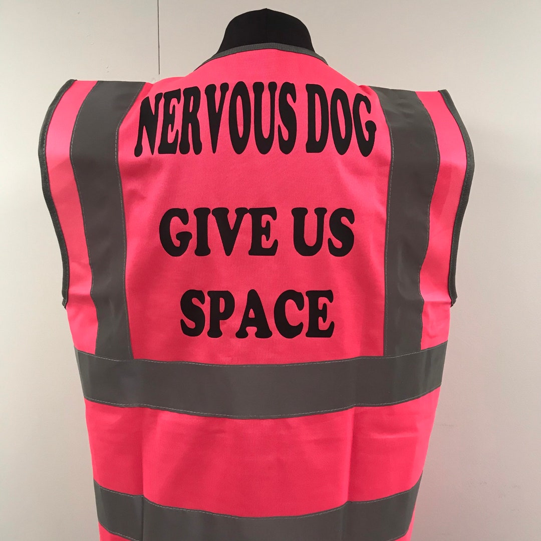 Nervous Dog Give Us Space High Viz Vest Dog Walking Safety Reflective ...