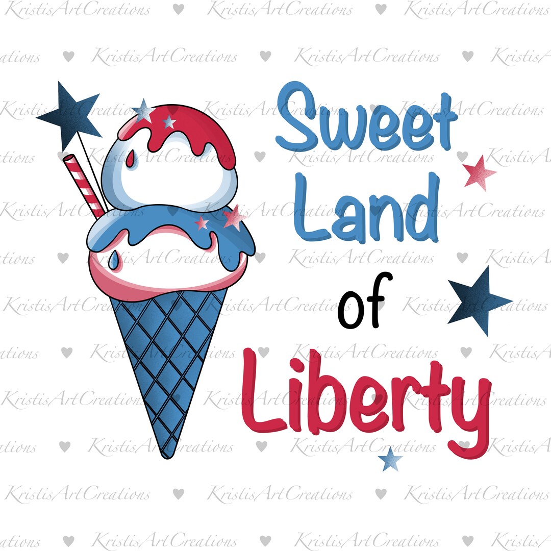 Sweet Land of Liberty Sublimation Design, Transfer Design, T-shirt ...
