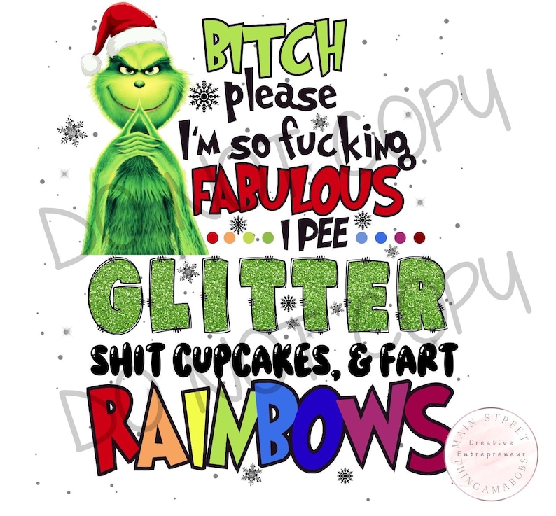Funny Bitch Please Grinch PNG -jpg-sublimation-instant Download - Etsy
