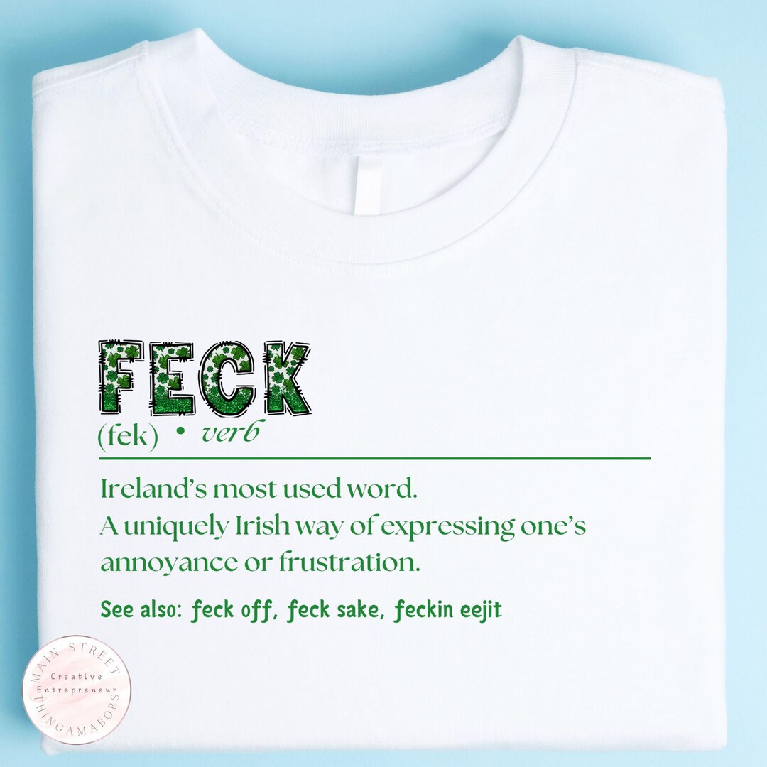 Feck Ireland's Most Used Word Funny Irish T-shirt - Etsy