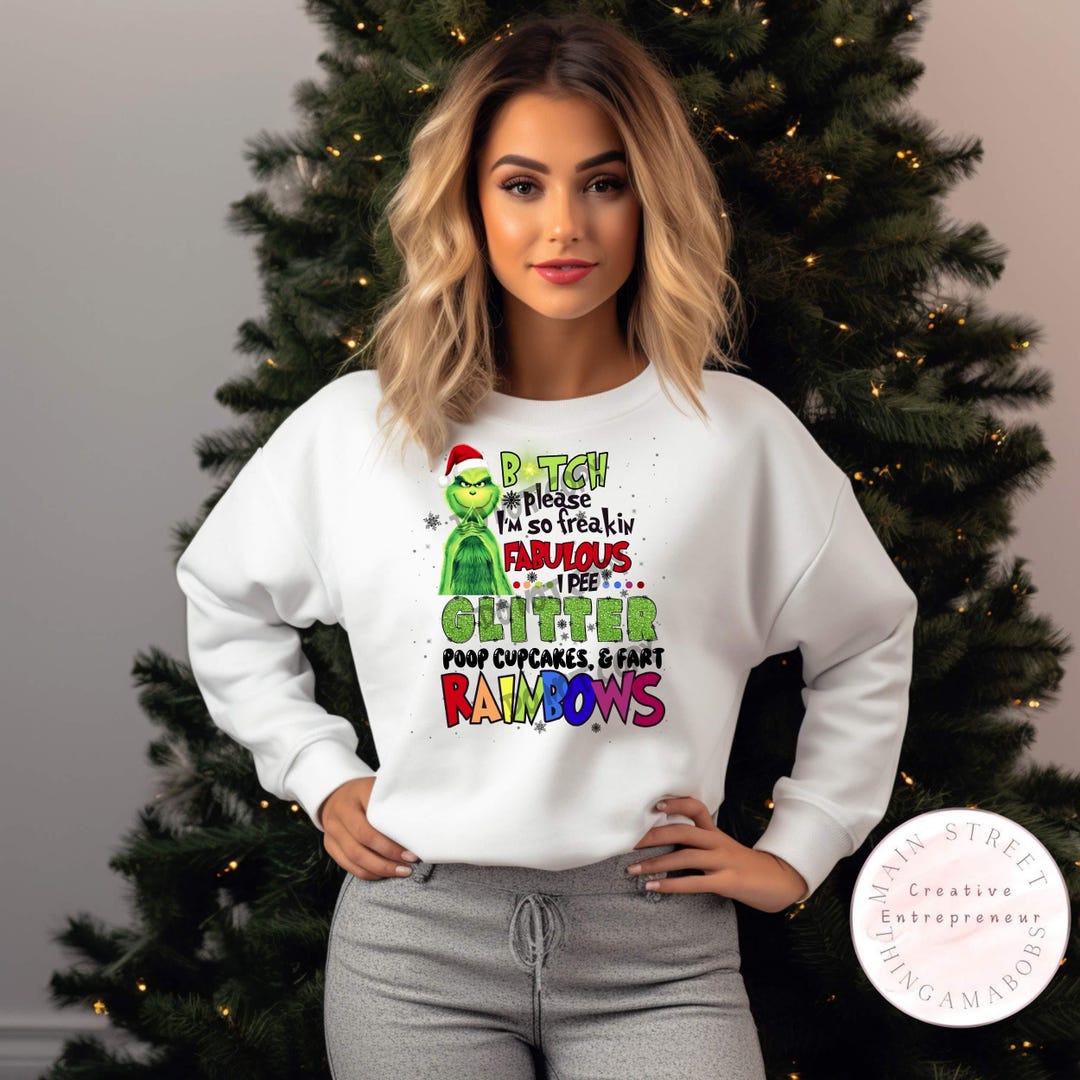Funny Clean Version Bitch Please Grinch Pee Glitter Fart Rainbows ...