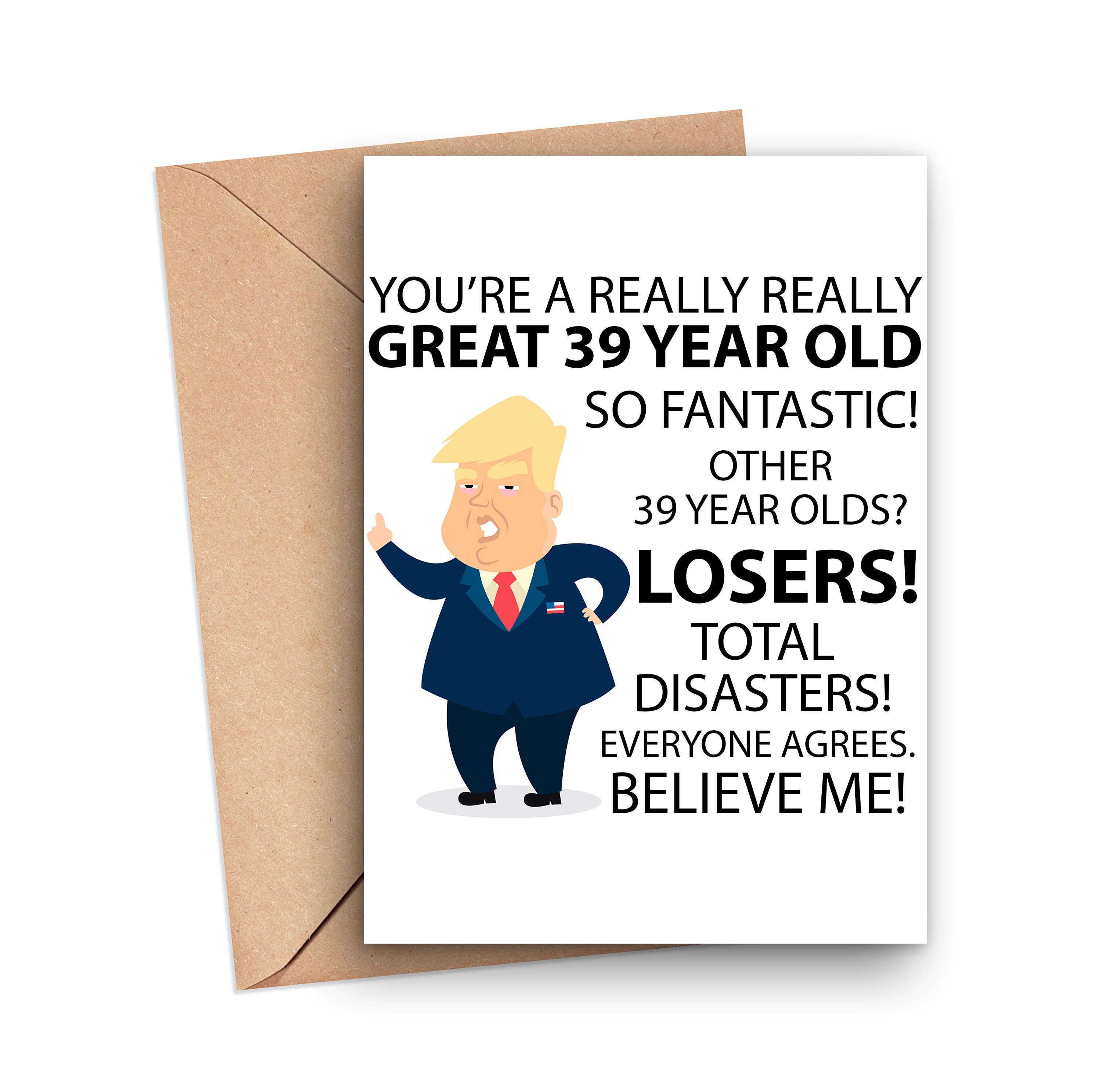 39th Birthday Card, Funny 39th Birthday Card Trump, 39 Year Old ...