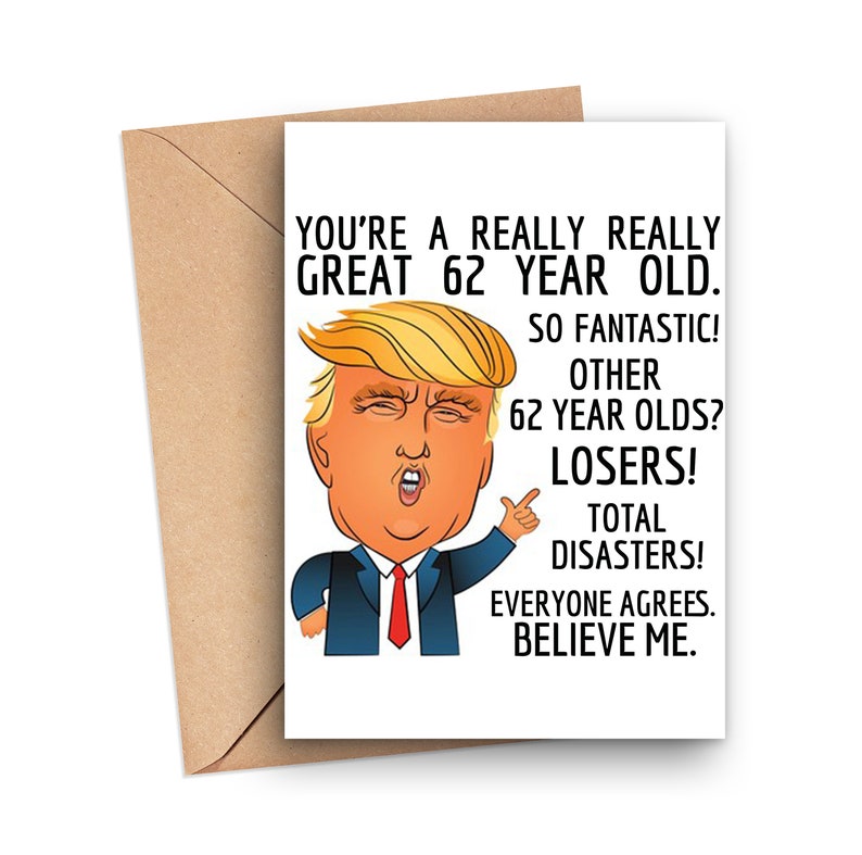 Funny 62nd Birthday Card Trump Birthday Card For 62 Year Old | Etsy