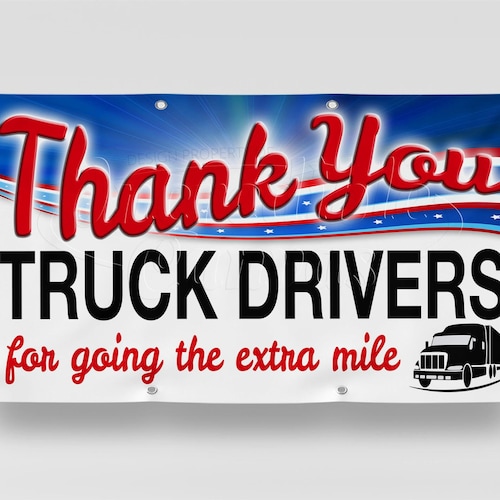 Thank You Truck Drivers Vinyl Banner Truck Driver - Etsy