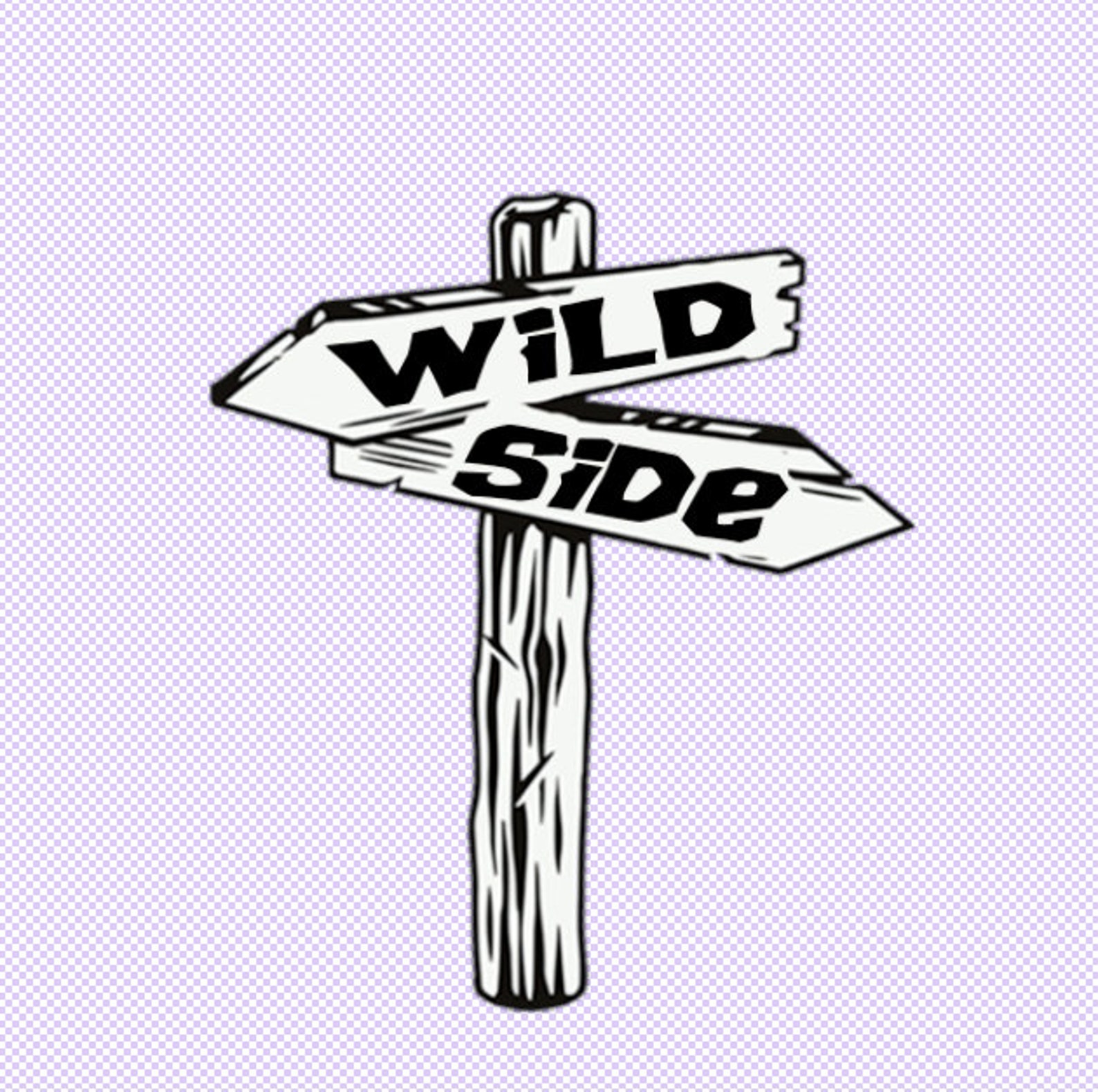 Wild Side Wooden Sign SVG, Instant Digital Download, Hiking Sign Svg ...