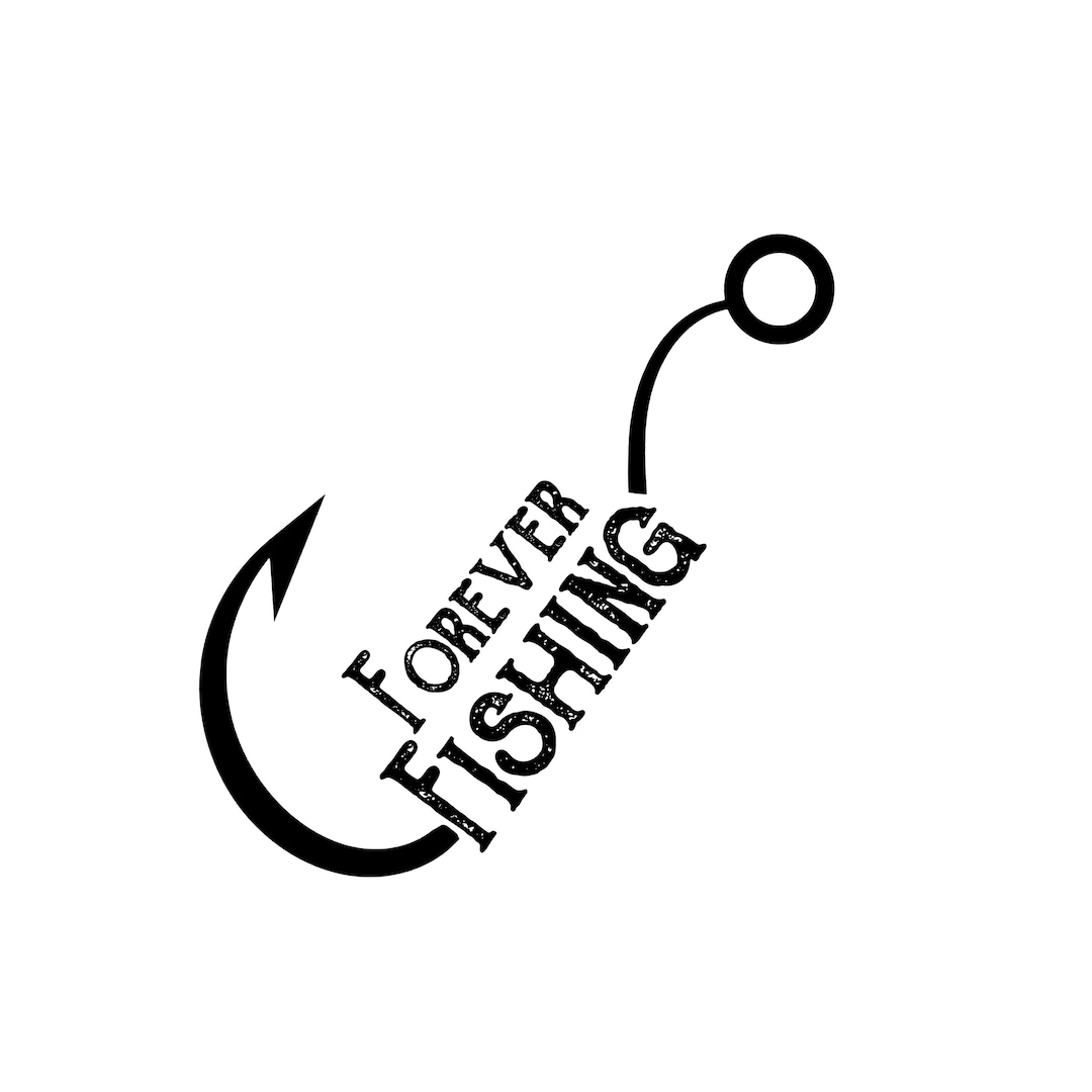 Fishing Hook Svg, Forever Fishing Saying Svg, Bass Fish Svg, Fisherman ...