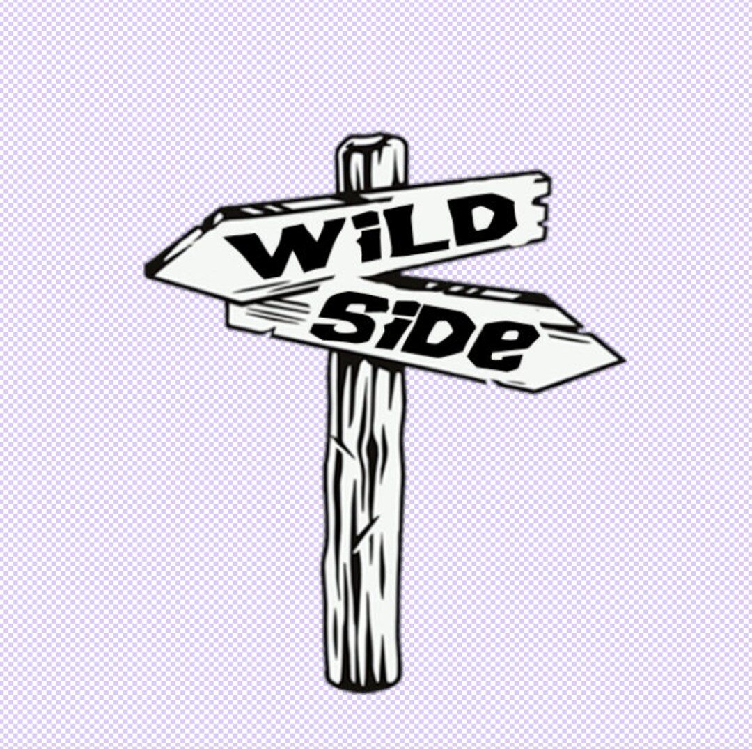 Wild Side Wooden Sign SVG, Instant Digital Download, Hiking Sign Svg ...