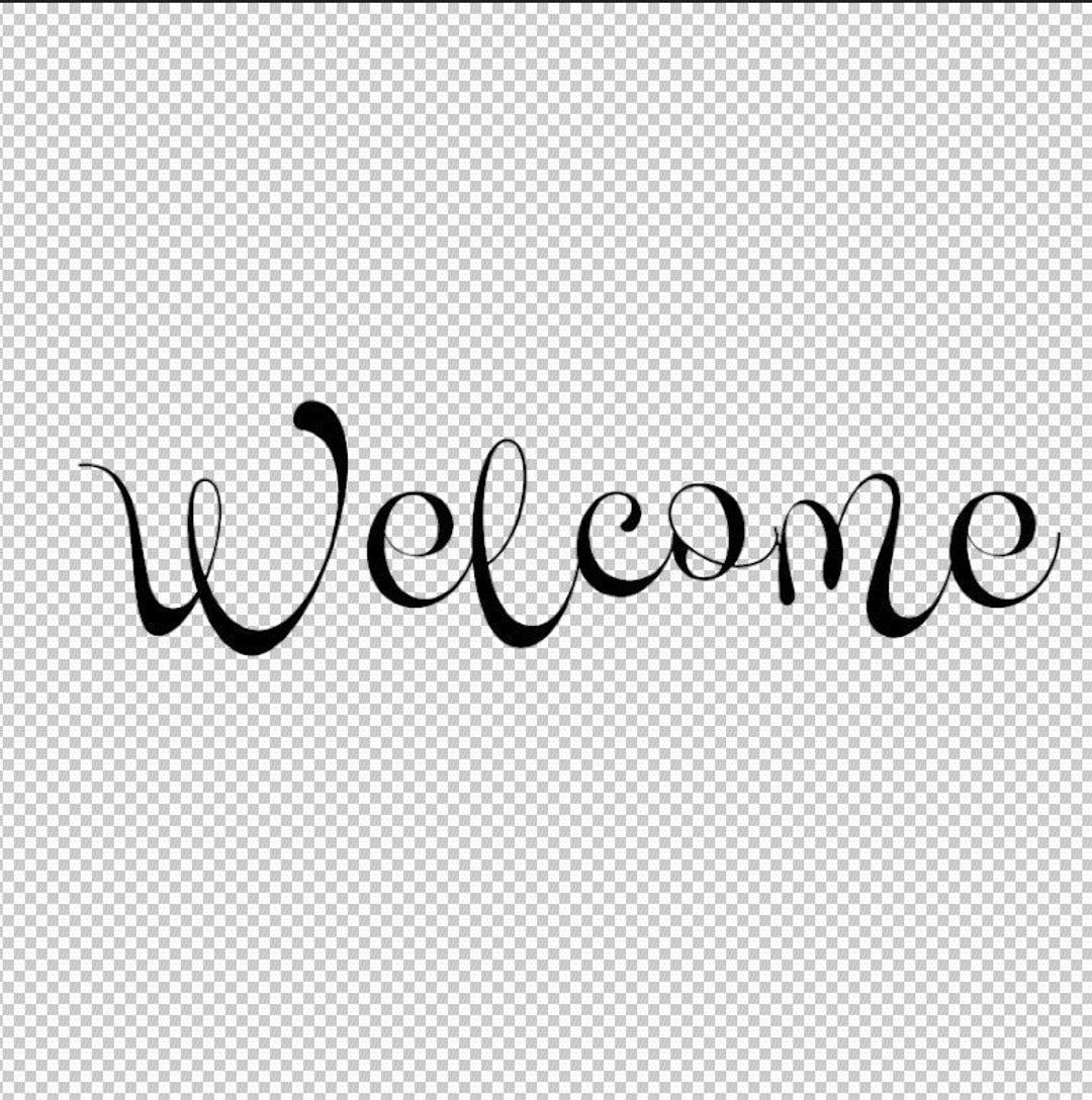 Welcome SVG, Novety Script Font, Digital Download, Welcome Png, Welcome ...