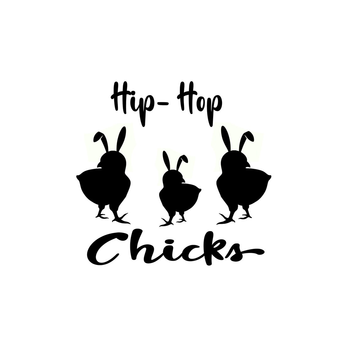 Hip Hop Chicks Svg Digital Download Cut File, Easter Bunny Ears Easter ...
