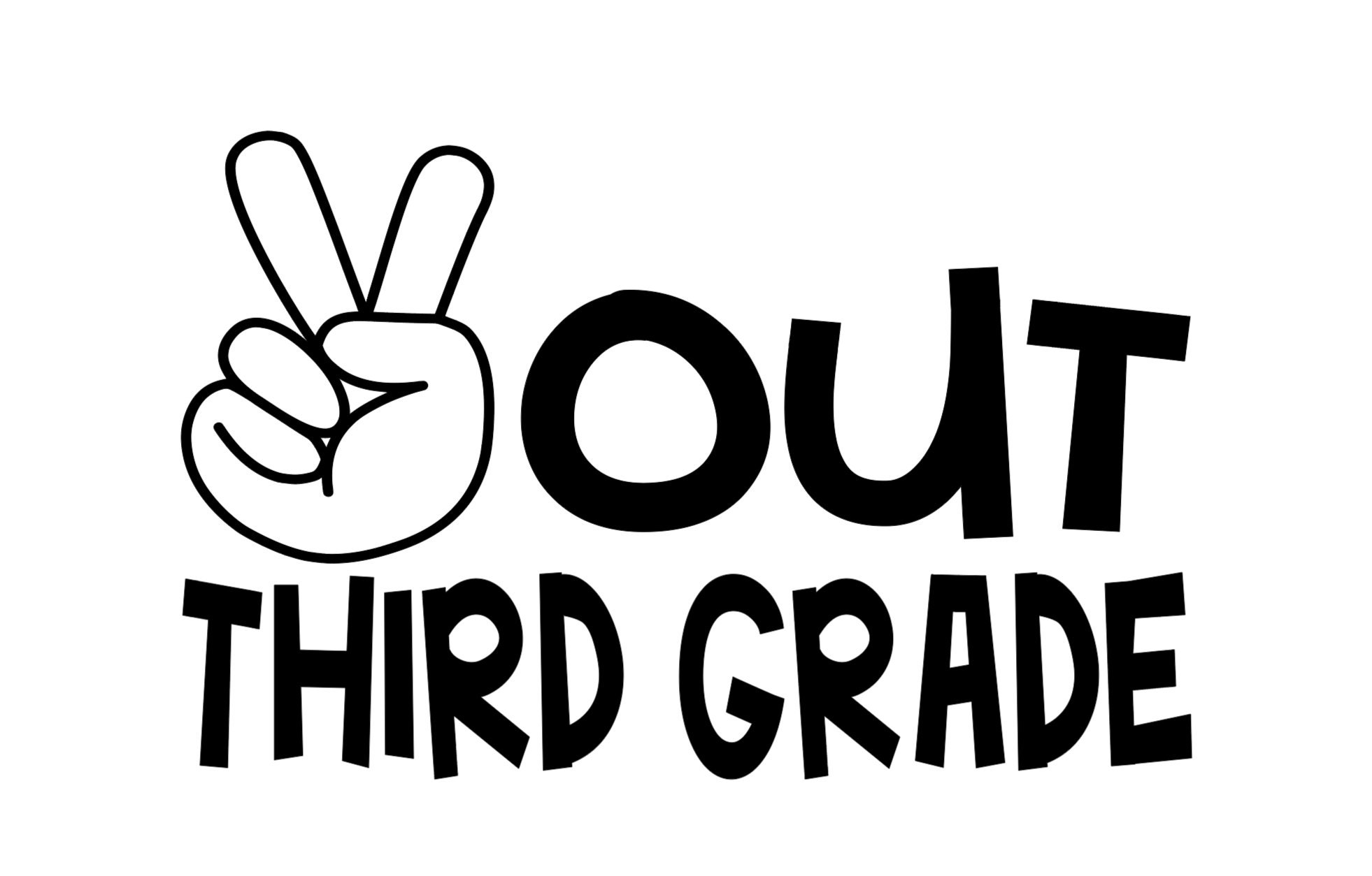 Peace Out Third Grade, Last Day of School, Kids End of School ...