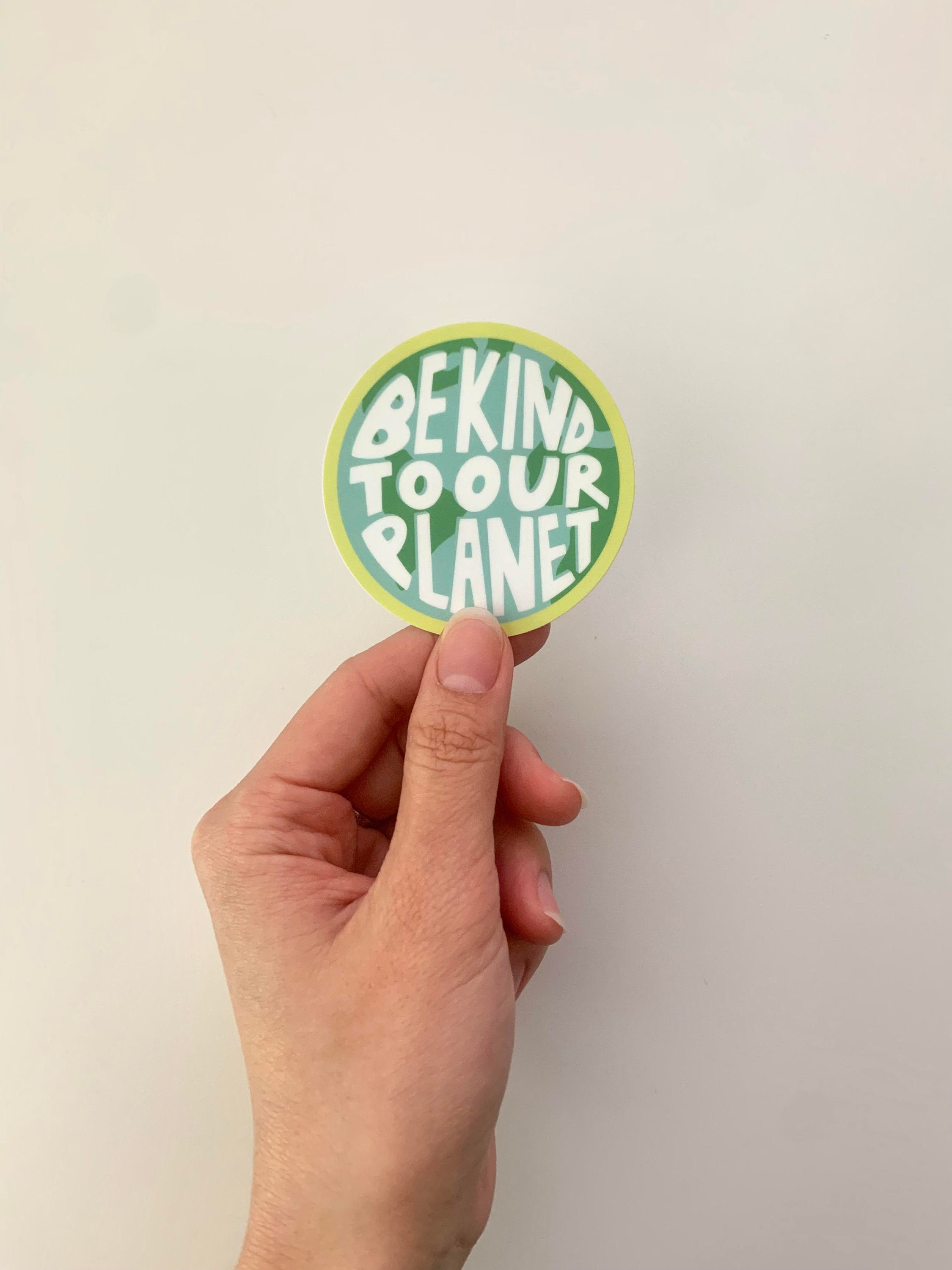 Be Kind to Our Planet Climate Change Waterproof Vinyl Sticker - Etsy