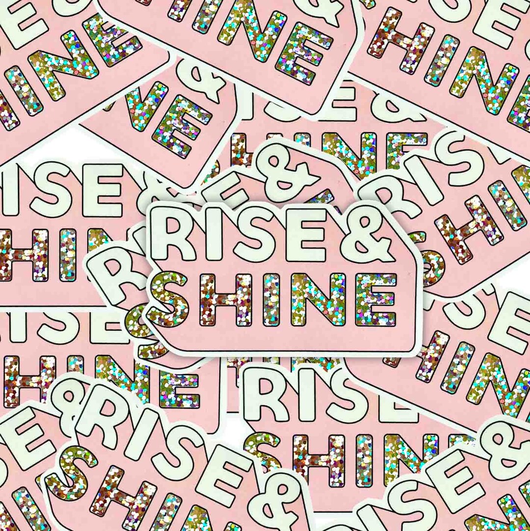 Rise and SHINE Glitter Sticker - Etsy