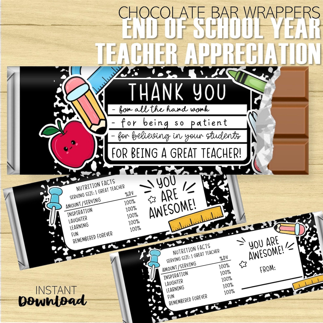 Teacher Appreciation Candy Bar Wrappers: End of School Year Gift ...