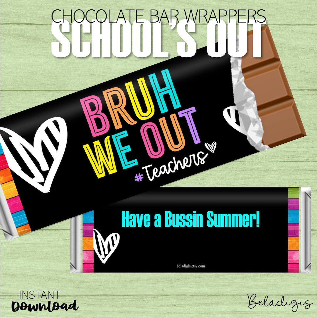 Bruh We Out Candy Wrappers: Last Day of School Chocolate Bar (instant ...