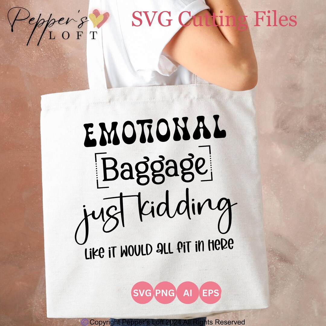 Emotional Baggage Tote Bag SVG Cutting File, Sassy SVG Design, Cricut ...