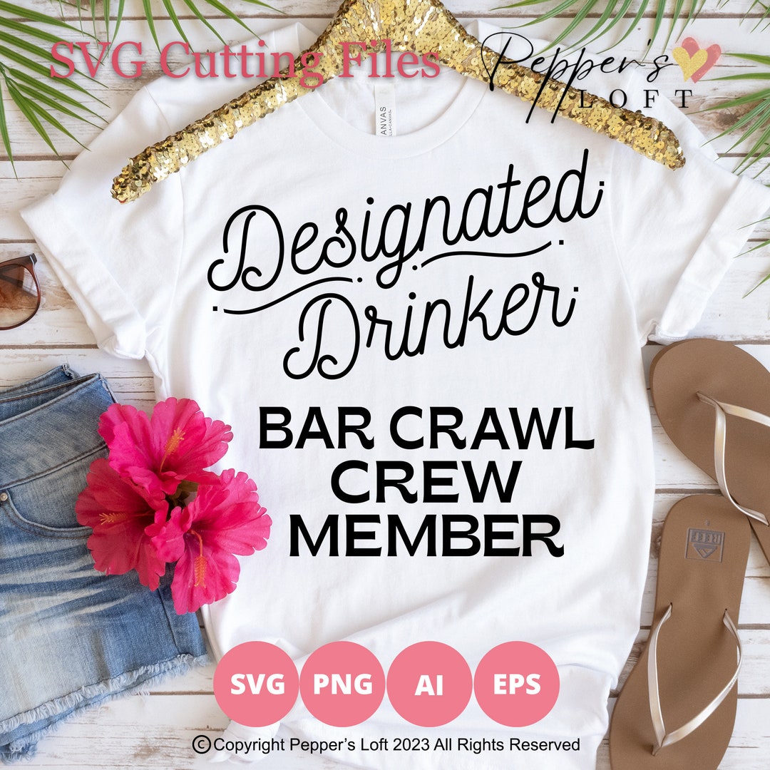 Designated Drinker Bar Crawl Member SVG Digital Download / Cricut Cut ...