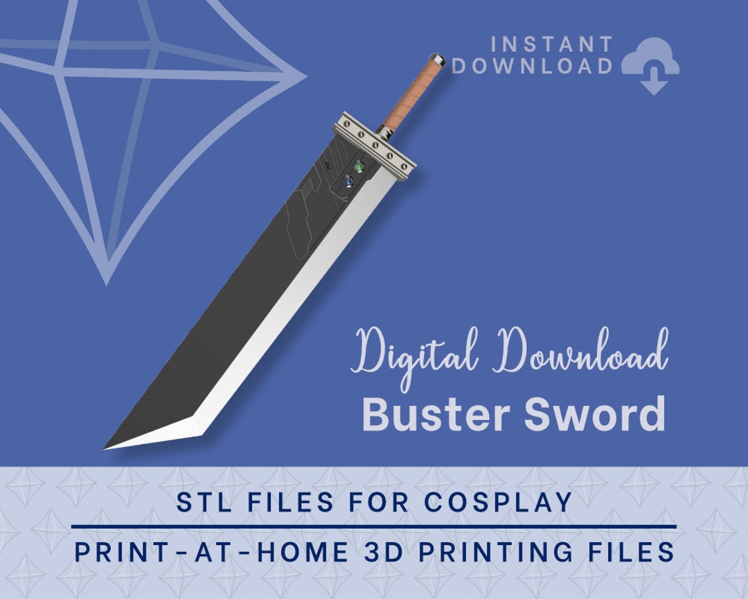 CLOUD Buster Sword STL FILES (final Fantasy 7 Remake) Cosplay Prop | 3D ...