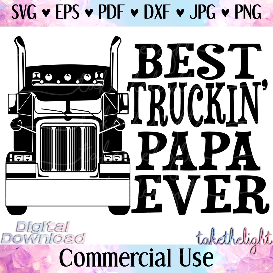 Best Truckin Papa Ever, Front View Semi Truck Image, Svg Png Eps Pdf ...