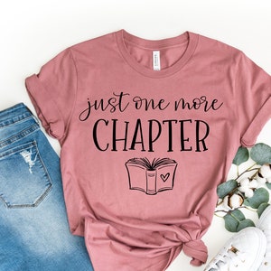 Just One More Chapter, Reading Shirt, Book Lover Shirt, Librarian ...