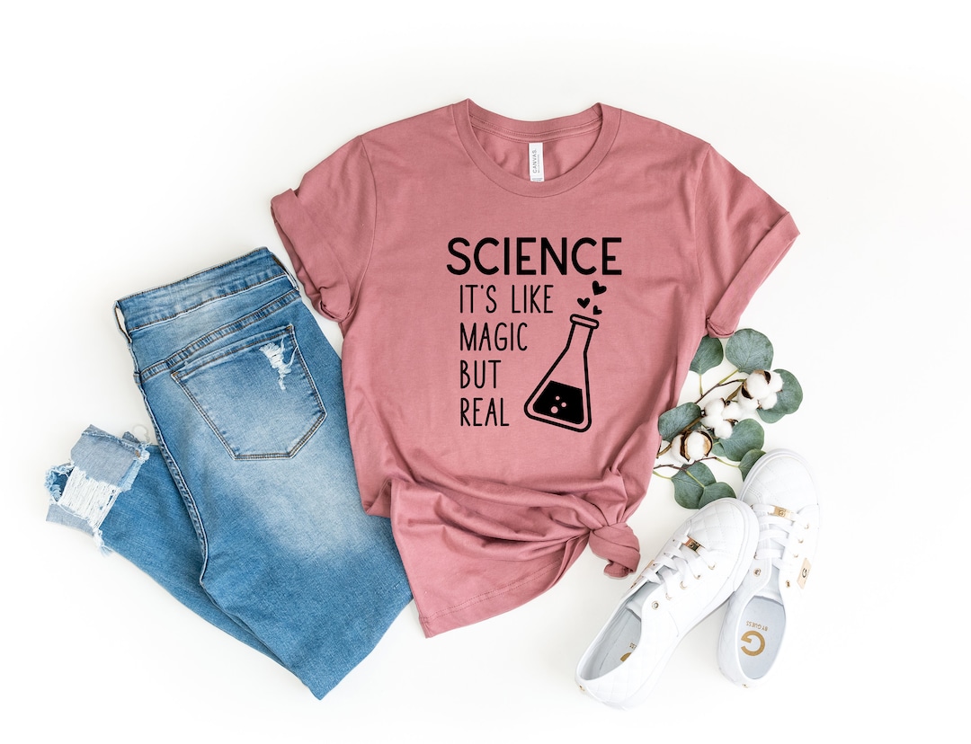 Science Its Like Magic but Real, Science Teacher Shirt, Science Lover T ...