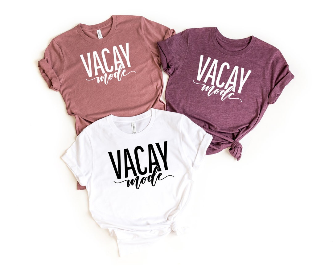 Vacay Mode Shirt,vacation Shirts for Women,travel Shirt,summer Shirt ...