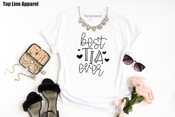Best Tia Ever Shirt Best Tia Ever Gift Tia Shirt Tia - Etsy