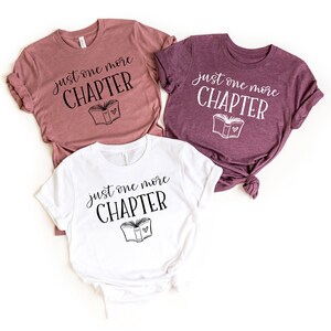 Just One More Chapter, Reading Shirt, Book Lover Shirt, Librarian ...