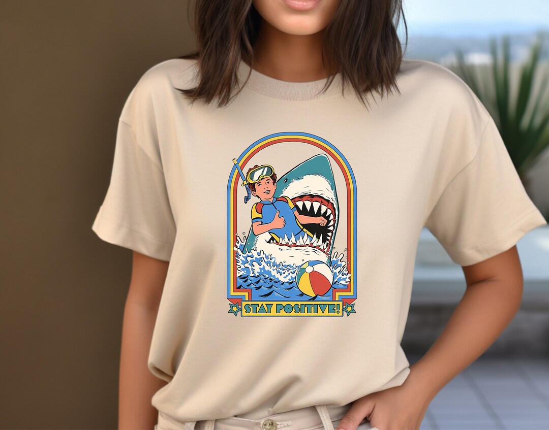 Stay Positive Shark Shirt, Funny Motivation Tee , Retro Graphic T-shirt ...