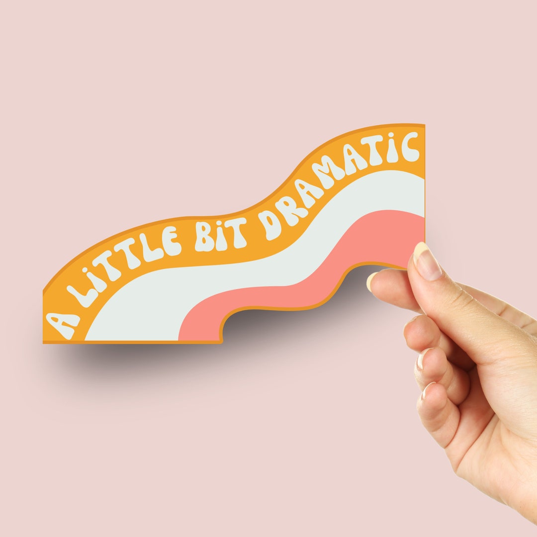 A Little Bit Dramatic Sticker Hydroflask Sticker Journal Sticker ...