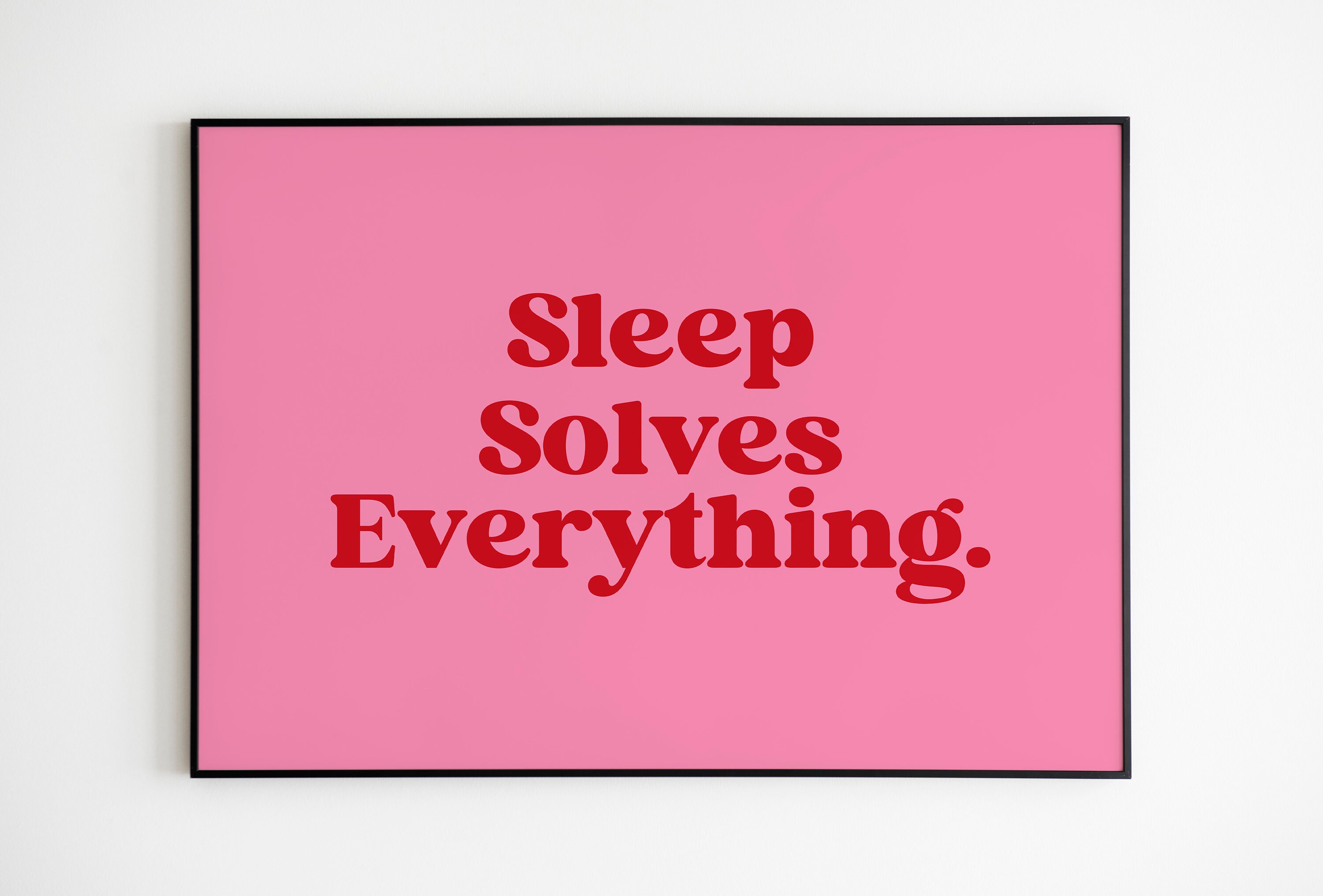 Sleep Solves Everything Printable Wall Art. Pink Bedroom Wall Art. Cute Downloadable Art for ...