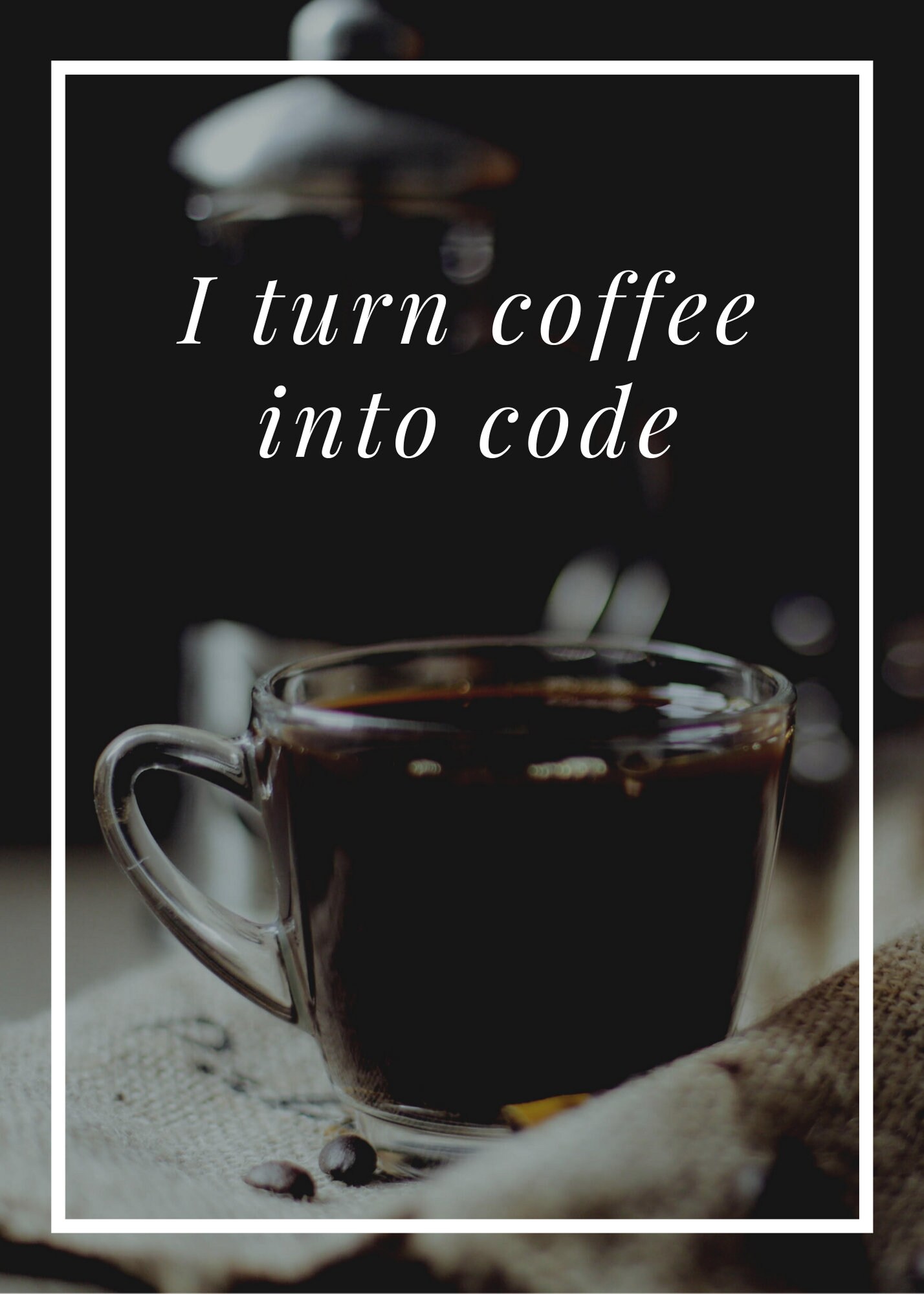 I Turn Coffee Into Code. Printable Wall and Desk Art - Etsy