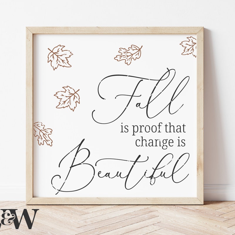 Fall is Proof That Change is Beautiful Sign - Etsy