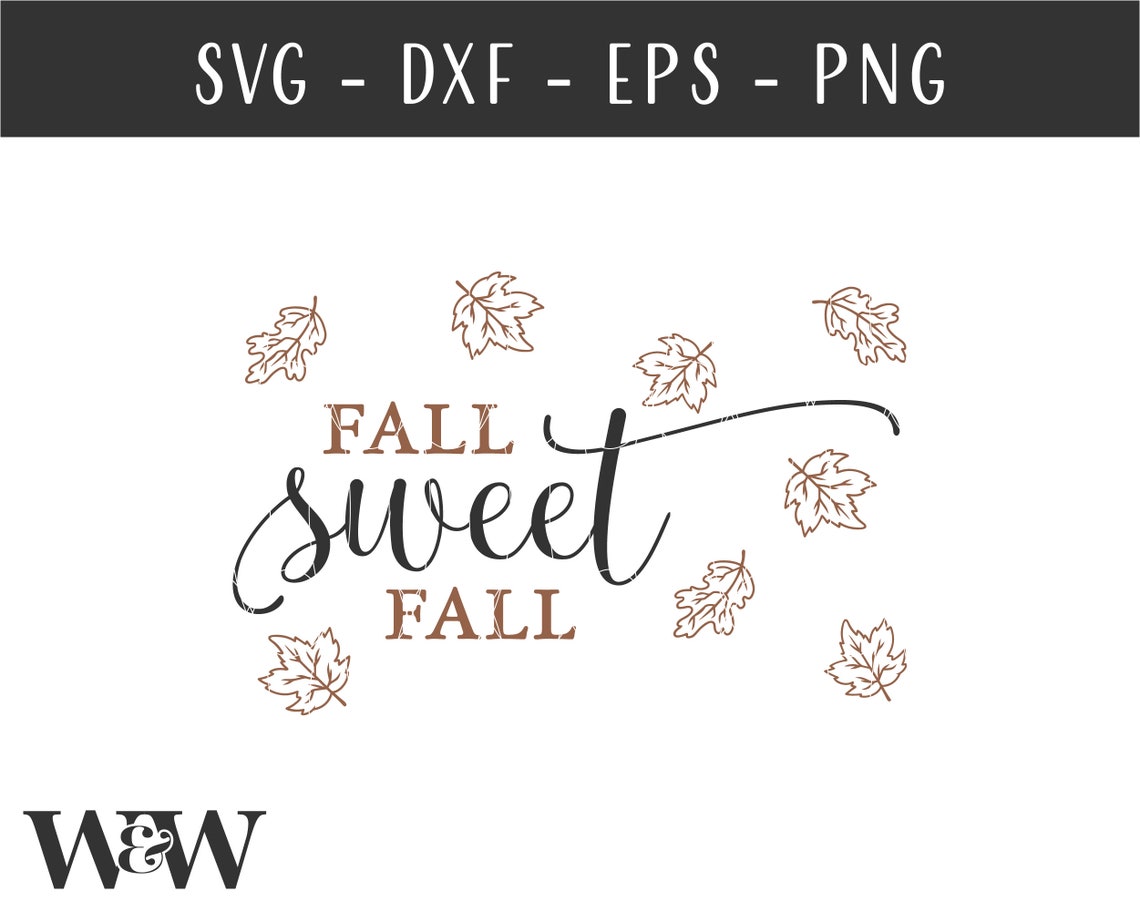 Fall Sweet Fall SVG Fall Sign SVG Falling Leaves SVG - Etsy