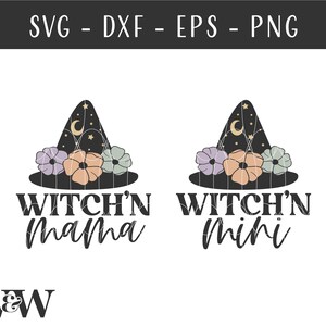 Witch'n Mama SVG | Witch'n Mini SVG | Halloween Mommy and Me SVG ...