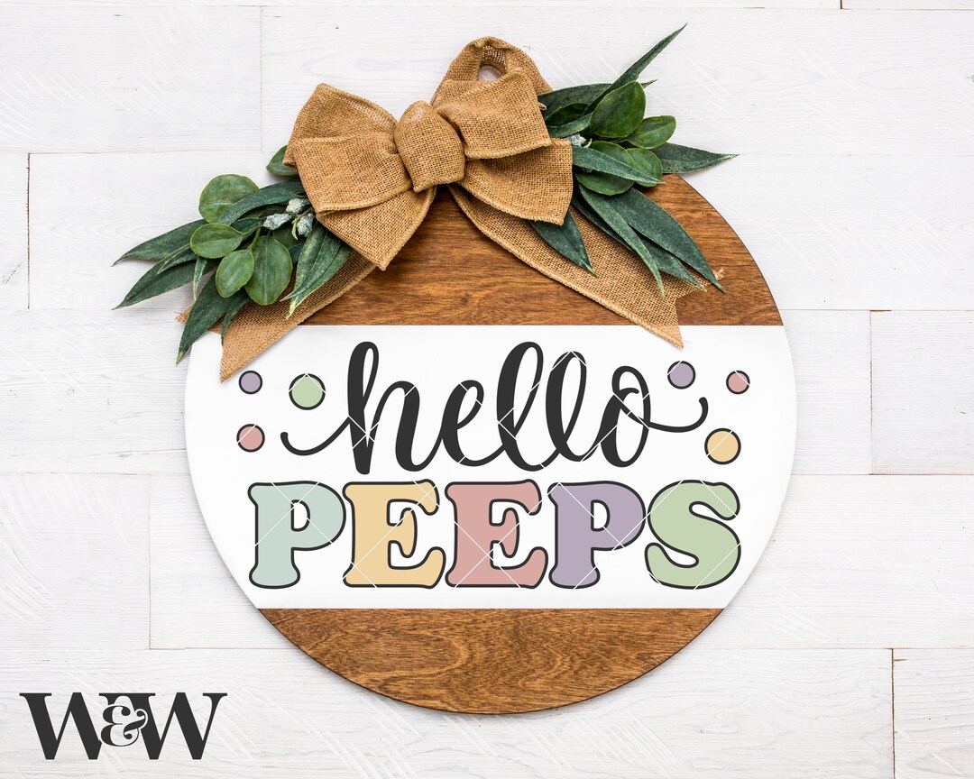 Hello Peeps SVG Easter Door Hanger SVG Round Easter Sign SVG Welcome ...