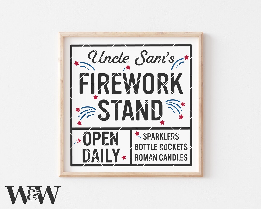 Uncle Sam's Firework Stand SVG PNG July 4th SVG Patriotic Sign Svg Boom ...