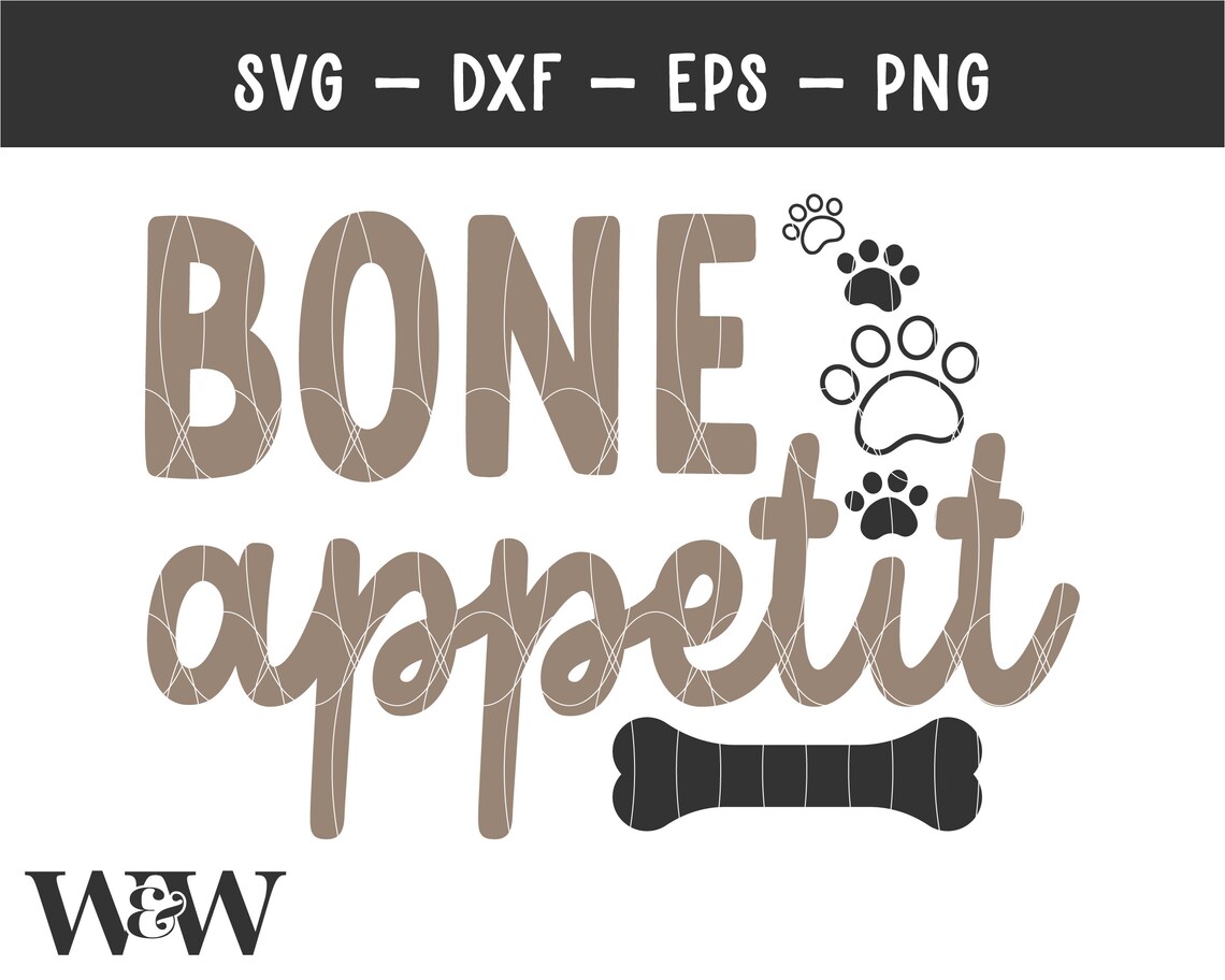 Bone Appetit SVG Dog Sign SVG Dog Quote PNG Family Sign - Etsy