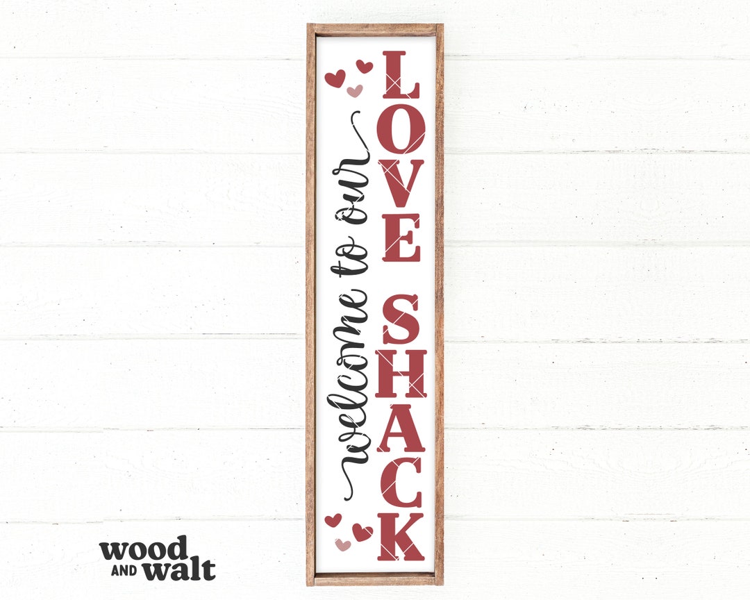 Welcome to Our Love Shack SVG | Funny Valentine Porch Sign | Valentine ...